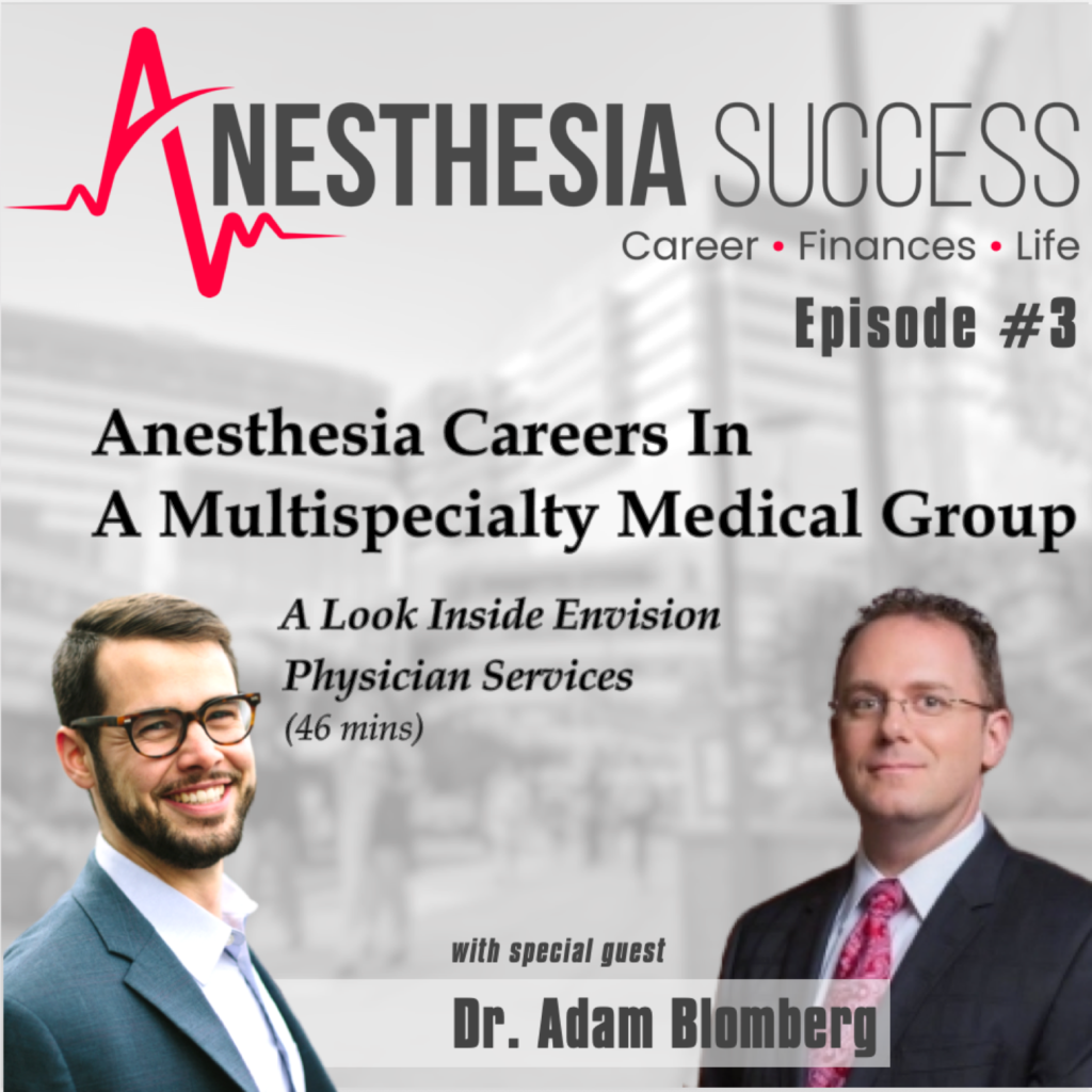 Episode 03: Anesthesia Careers In A Multispecialty Medical Group w/ Dr ...