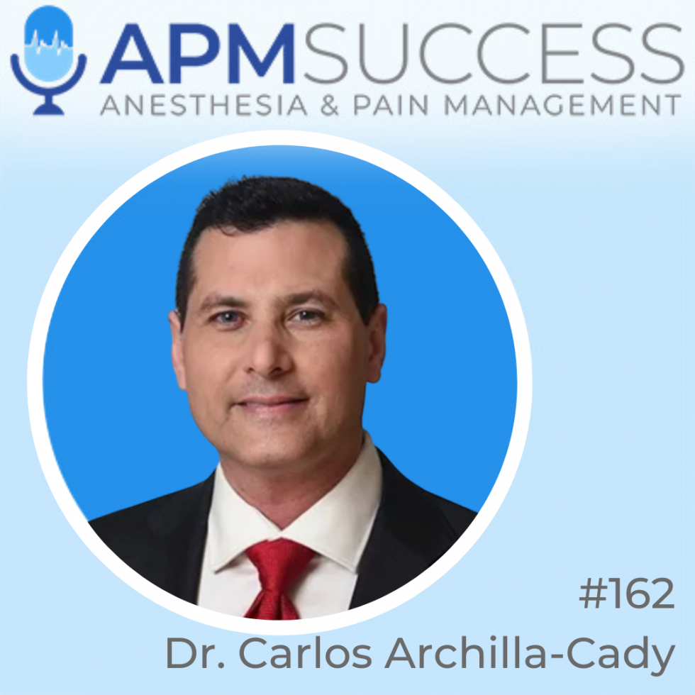 Episode 162: Anesthesia As The Innovative Specialty w. Dr. Carlos ...